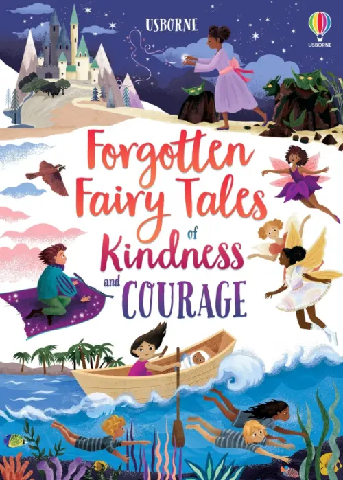Forgotten Fairy Tales of Kindness and Courage, Sebag-Montefiore Mary ...